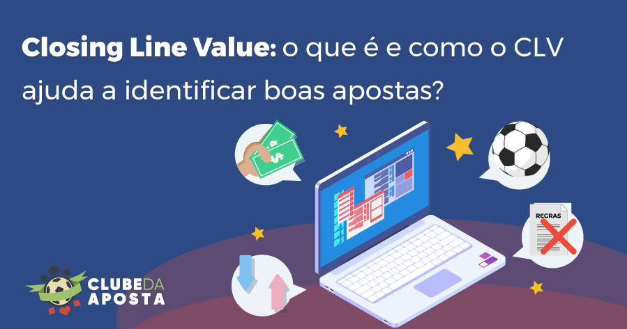 Closing Line Value: o que é e como o CLV ajuda a identificar boas apostas?